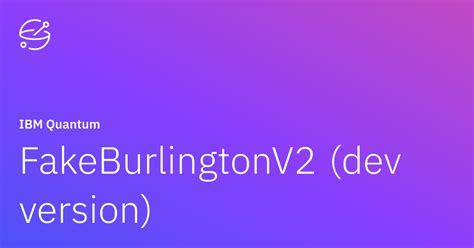 Fakeburlingtonv2 Dev Version Ibm Quantum Documentation
