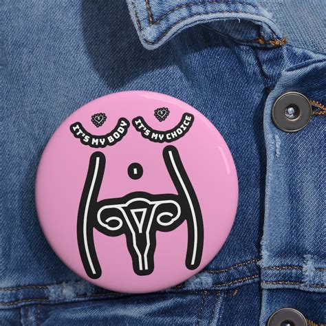 My Body My Choice Pin Roe V Wade Pin Pro Choice Pin Button Etsy Uk