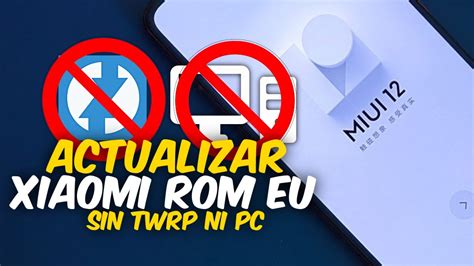 Tutorial Para Actualizar Rom Xiaomi EU Sin TWRP Ni PC YouTube