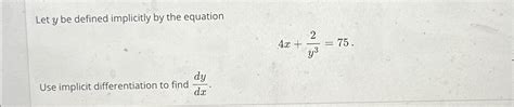 Solved Let Y ﻿be Defined Implicitly By The