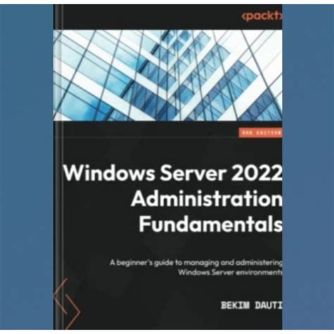 Jual Buku Windows Server 2022 Administration Fundamentals Third
