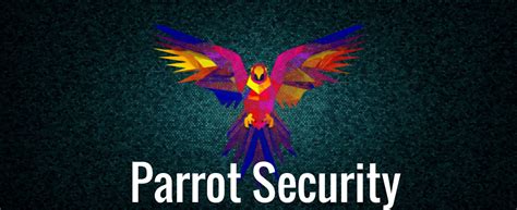Github Mikeroyal Parrot Security Guide Parrot Security Os Guide