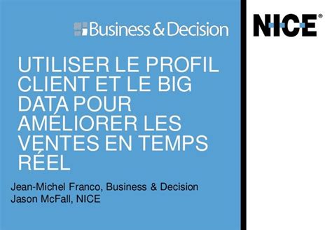 This Is The Presentation French I Did With Jason Mcfall From Nice Systems At Their French