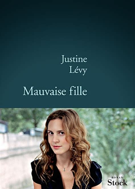 Art Et Glam Mauvaise Fille De Justine Lévy Un Livre Beau Et émouvant