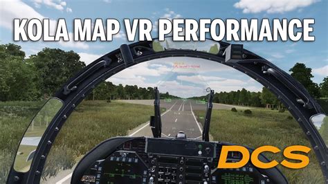 Dcs Quick Test Of Kola Map Performance In Vr Youtube