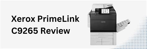 Xerox Primelink C9265 Printer Review Pros Cons And Cost Stp Texas