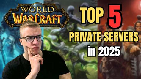 my top 5 best wow private servers in 2025 youtube