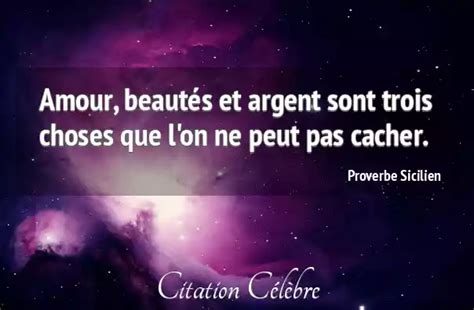 Proverbe Sicilien Amour Amour beautés et argent sont trois choses