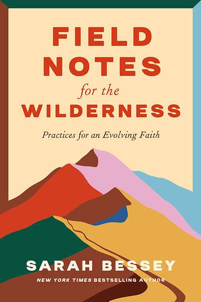 Field Notes For The Wilderness Practices For An Cokesbury