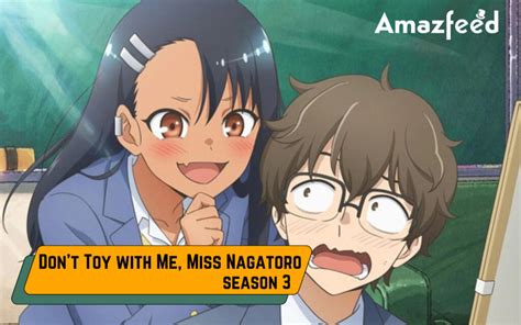 Dont Toy With Me Miss Nagatoro Season 3 ⇒ Release Date News Cast