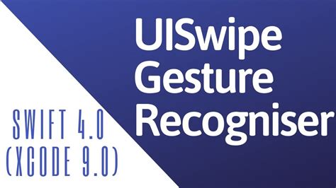 Swift 40 How To Use Uiswipegesturerecognizer Xcode 90 Youtube