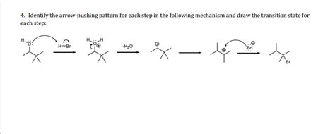 Solved 4. Identify the arrow-pushing pattern for each step | Chegg.com