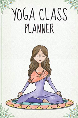Yoga Teacher Class Planner And Yoga Class Sequencing 150 Pages Record