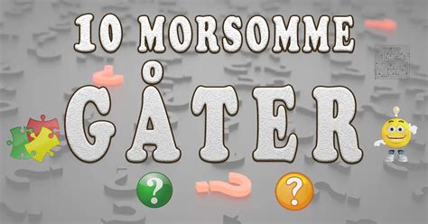 Morsomme gåter Vitser og Gåter