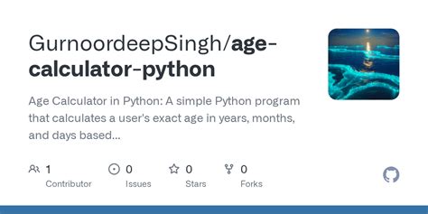 Github Gurnoordeepsingh Age Calculator Python Age Calculator In