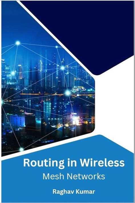 Routing In Wireless Mesh Networks Ebook Raghav Kumar 9798224953424