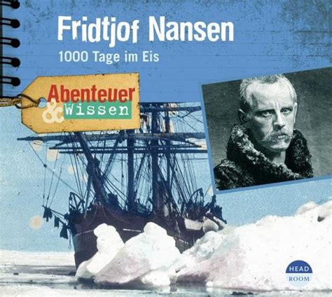 Abenteuer And Wissen Fridtjof Nansen Von Daniela Wakonigg Hörbücher
