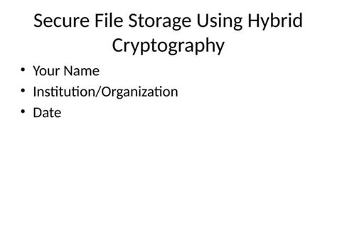 Securefilestoragehybridcryptographypptx Ppt