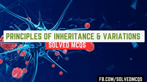 principles of inheritance and variation solved mcqs