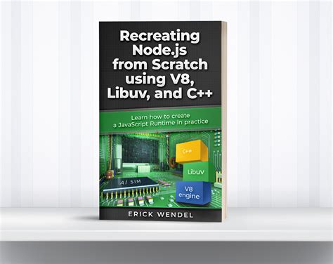 EBook Recreating Node Js From Scratch Using V8 Libuv And C Er