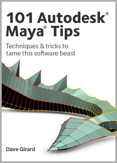 101 Autodesk Maya Tips My Ebook Of Maya Power Tips Maya Modeling Maya 3d Modeling Tutorial