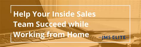 Help Your Inside Sales Team Succeed While Working From Home