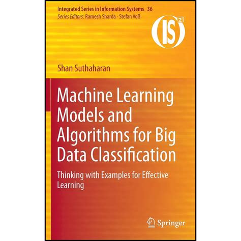 قیمت و خرید کتاب Machine Learning Models And Algorithms For Big Data Classification اثر Shan