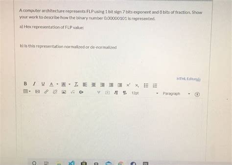 Solved A Computer Architecture Represents Flp Using 1 Bit Sign 7