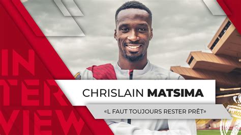 Les Confidences De Chrislain Matsima Après Sa Prolongation