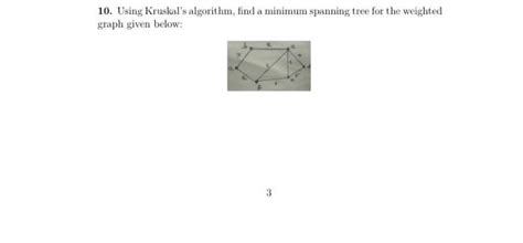 Solved 10 Using Kruskals Algorithm Find A Minimum