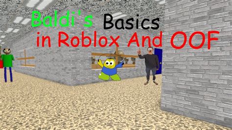 Baldi S Basics In Roblox And Oof Roblox YouTube