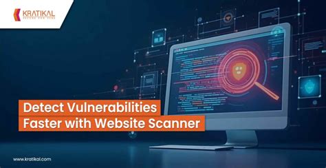 Detect Vulnerabilities Faster With Website Scanner Kratikal Blogs