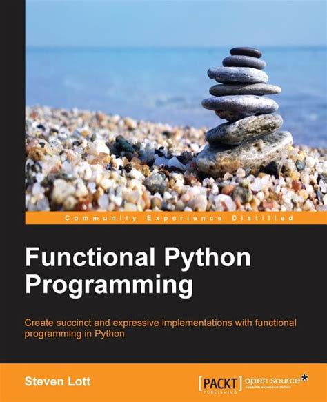 Functional Python Programming Create Succint And Expressive