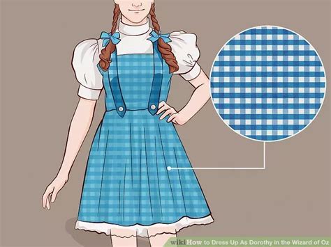 How To Dress Up As Dorothy In The Wizard Of Oz 9 Steps Wizard Of Oz
