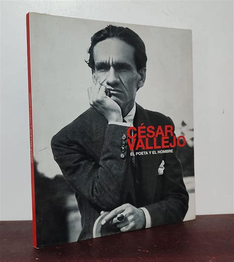 César Vallejo El Poeta Y El Hombre Libros Perú