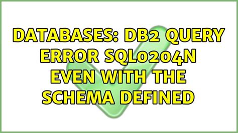 Databases Db Query Error Sql N Even With The Schema Defined Youtube