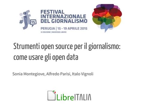 Strumenti Open Source Per Il Giornalismo Come Usare Gli Open Data Ppt