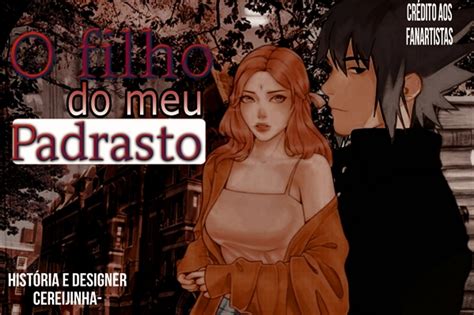 História O Filho Do Meu Padrasto História Escrita Por Cereijinha