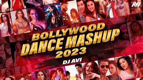 Bollywood Dance Mashup 2023 Dj Avi Sukhen Visual Most Popular