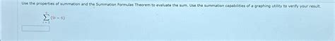 Solved Use The Properties Of Summation And The Summation