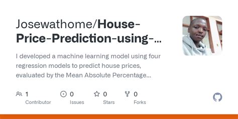 GitHub Josewathome House Price Prediction Using Machine Learning I Developed A Machine