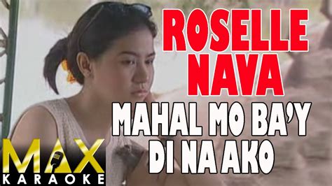 Roselle Nava Mahal Mo Ba Y Di Na Ako Karaoke Version YouTube