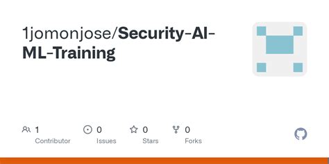 Github 1jomonjosesecurity Ai Ml Training