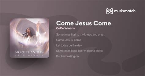 Cece Winans Come Jesus Come Lyrics Musixmatch