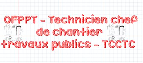 Ofppt Technicien Chef De Chantier Cours Btp