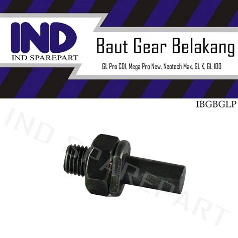 Baut Gear Belakang Gl Pro Cdigl Promega Pro Newmega Proneotech Max
