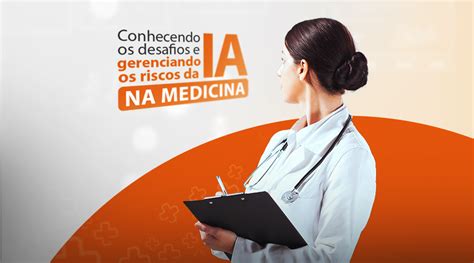 Inteligência Artificial Na Medicina Riscos E Desafios Higia