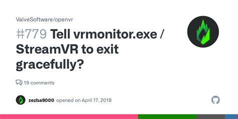 Tell Vrmonitor Exe StreamVR To Exit Gracefully Issue ValveSoftware Openvr GitHub