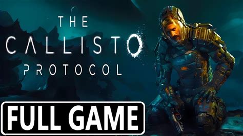 The Callisto Protocol FULL GAME Walkthrough Longplay YouTube