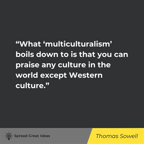 40 Thomas Sowell Quotes About Economics Racism And More